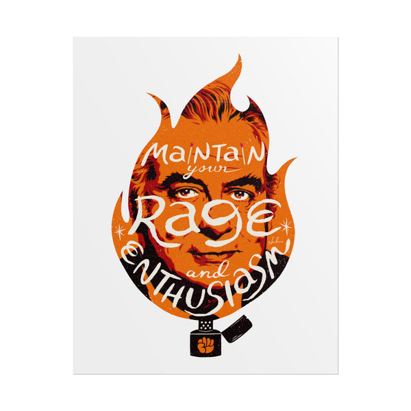 Maintain Your Rage And Enthusiasm - Rolled Posters – nordacious art